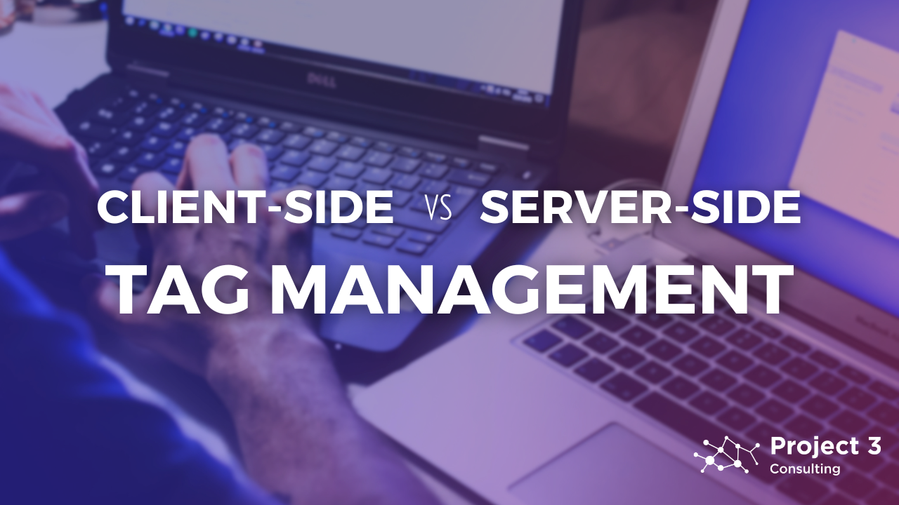 Client-side vs. Server-side Tag Management: Making the Right Choice for ...