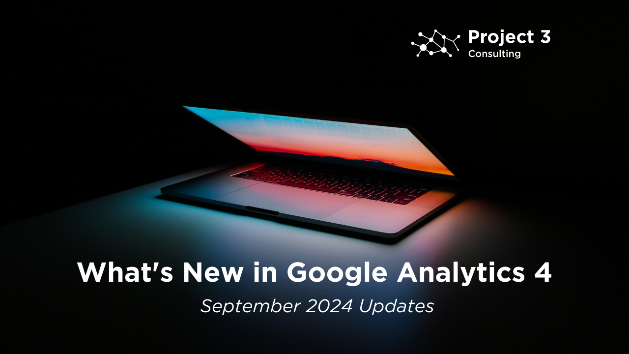 What's New in Google Analytics 4: September 2024 Updates